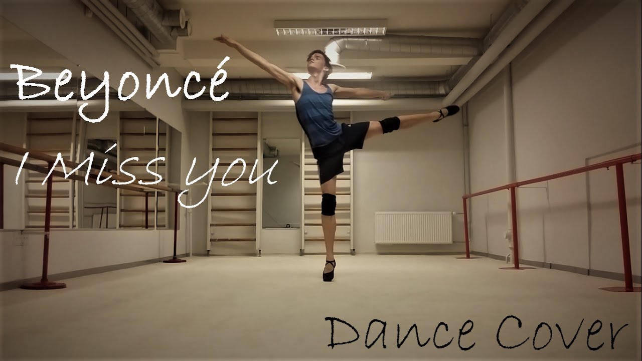 Beyoncé - I Miss You Dance Cover - YouTube