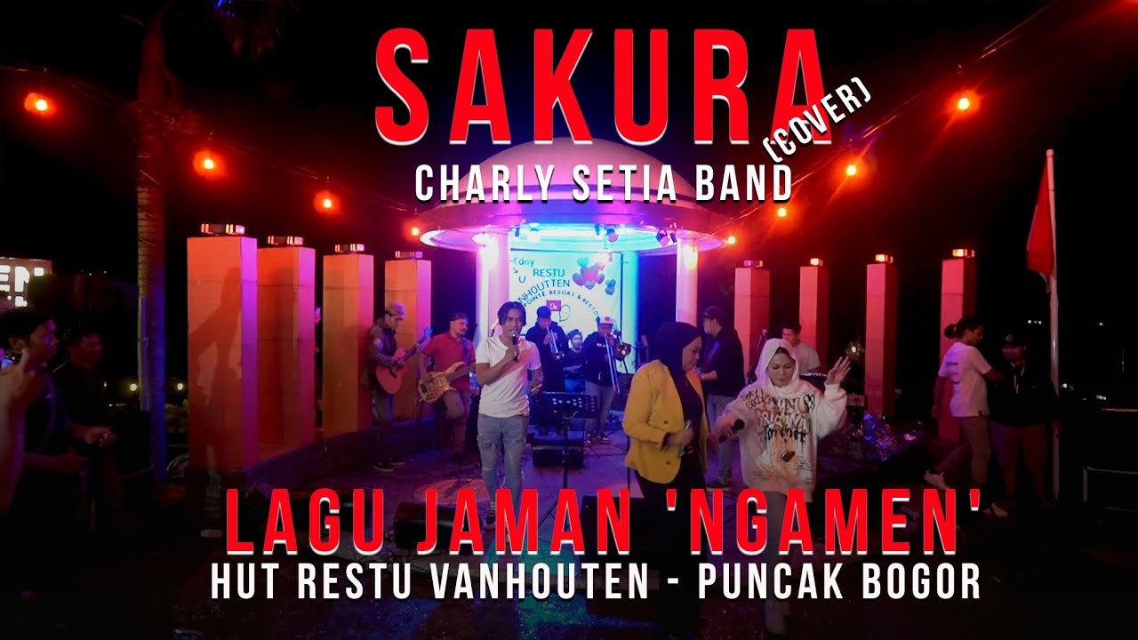 Lagu jaman 'ngamen' Charly Setia Band - Sakura (Cover) HUT restu ...