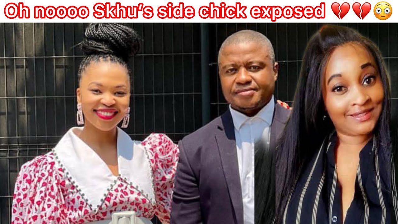 Skhu and Nosi’s marriage down the drain | Side chick Xposed him 💔💔💔 ...