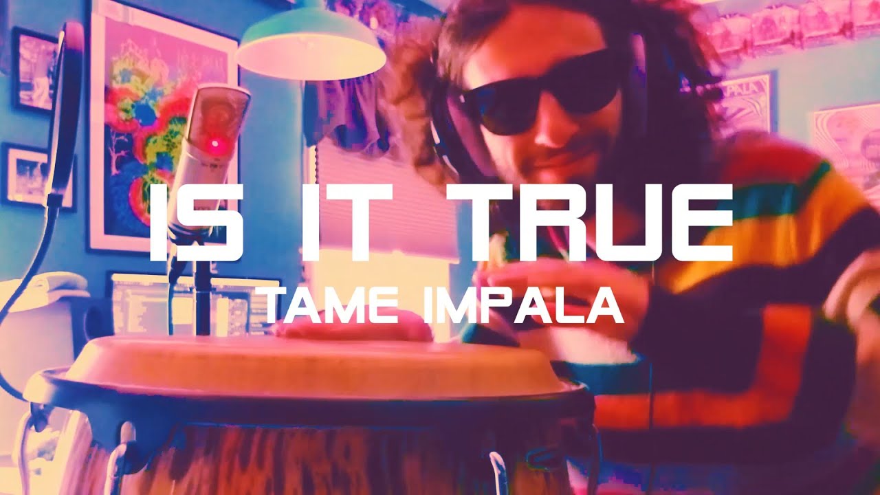 Is It True - The Slow Rush - Tame Impala Multi-Instrumental Cover - YouTube