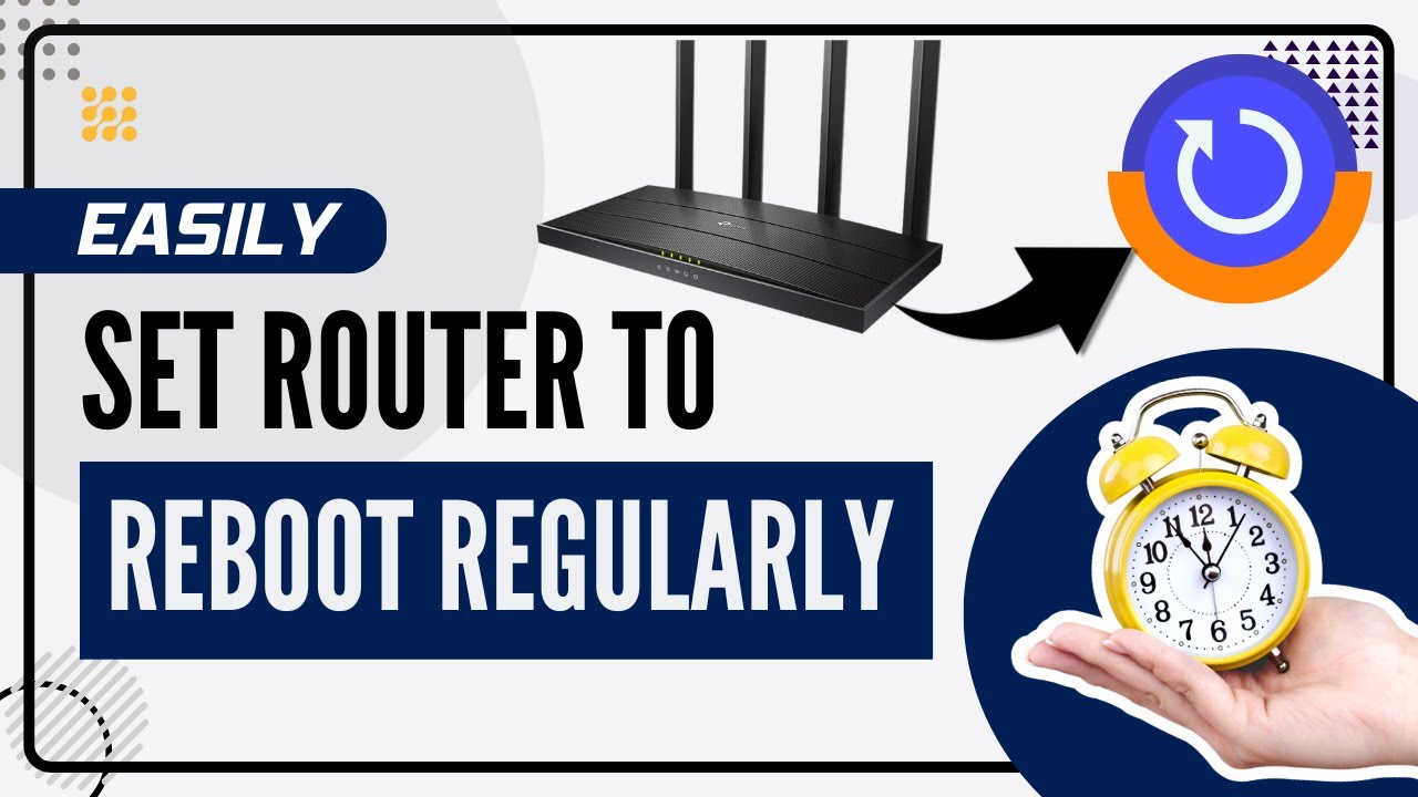 How To Set Your Router To Reboot Regular For A Faster Connection Schedule Router To Auto