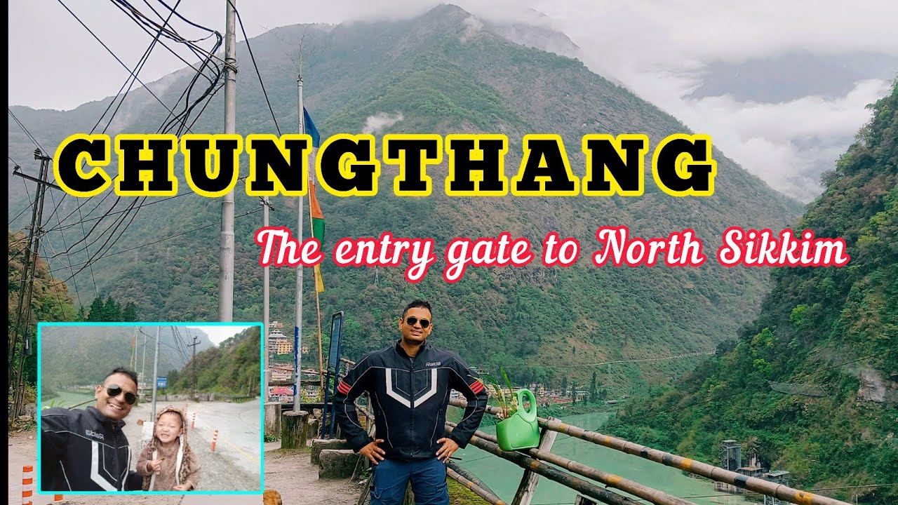 CHUNGTHANG SIKKIM / SIKKIM BIKE TRIP / CHUNGTHANG DAM / NORTH SIKKIM ...