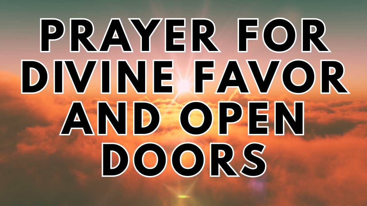 POWERFUL Morning Prayer for DIVINE FAVOR and Open Doors | Breakthrough ...