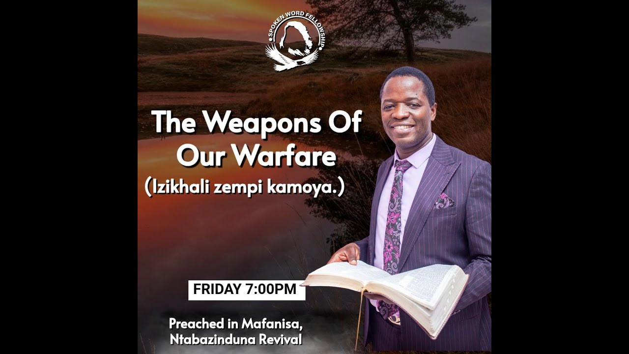 The Weapons Of Our Warfare (Izikhali Zempi KaMoya)...Rev Dr N Ngwenya ...