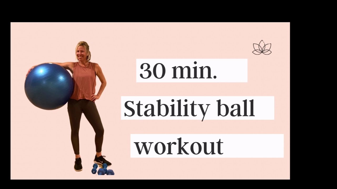 30 minute Stability Ball Workout - YouTube