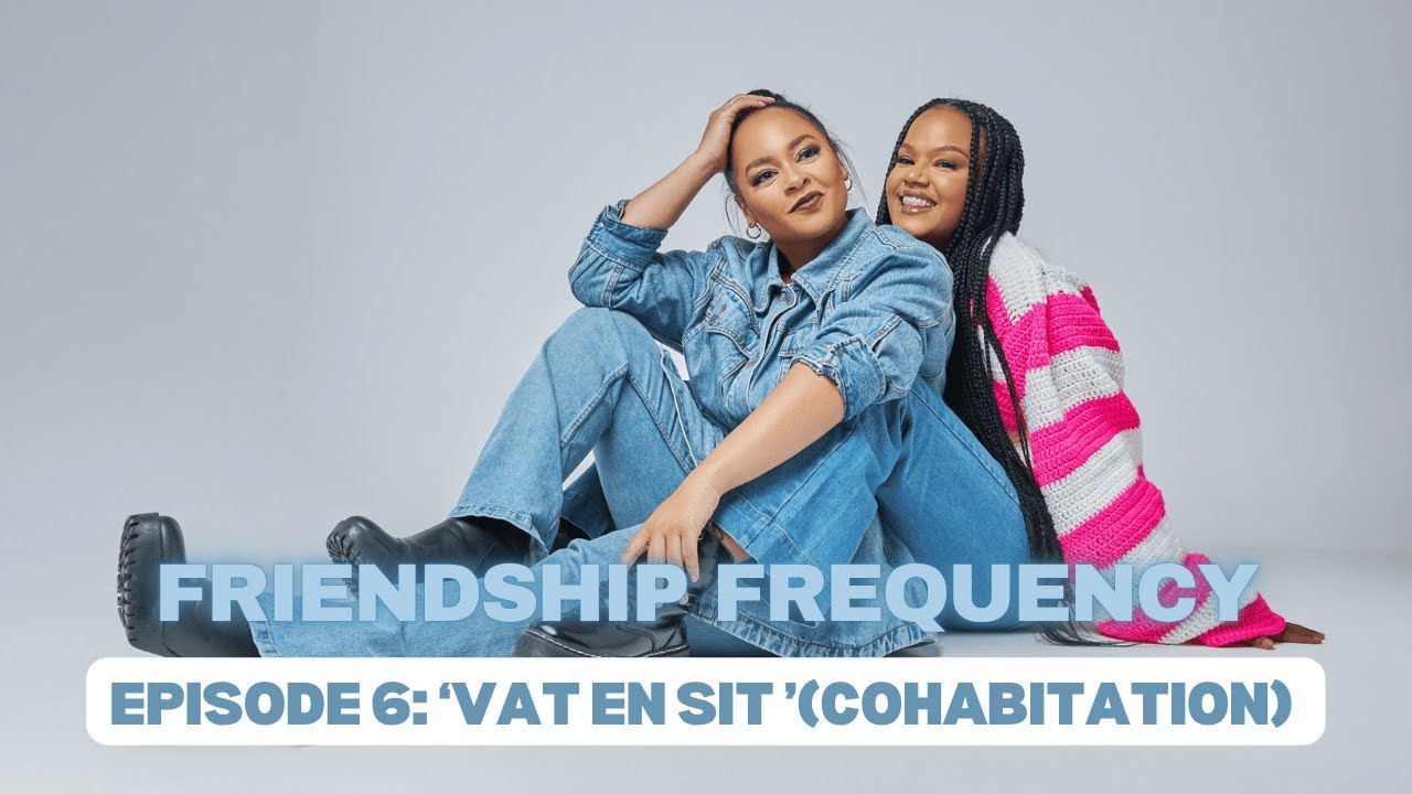 EP 6: 'Vat en Sit'- (cohabitation) - YouTube