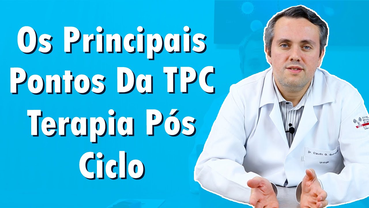 Pontos Importantes Da Terapia Pós Ciclo TPC | Dr. Claudio Guimarães ...