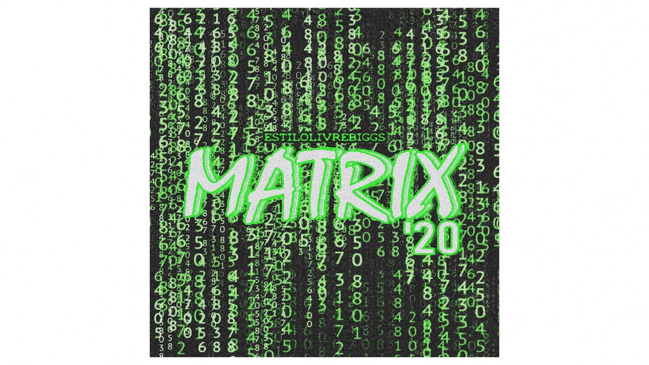 EstiloLivreBiggs - Matrix '20 - YouTube