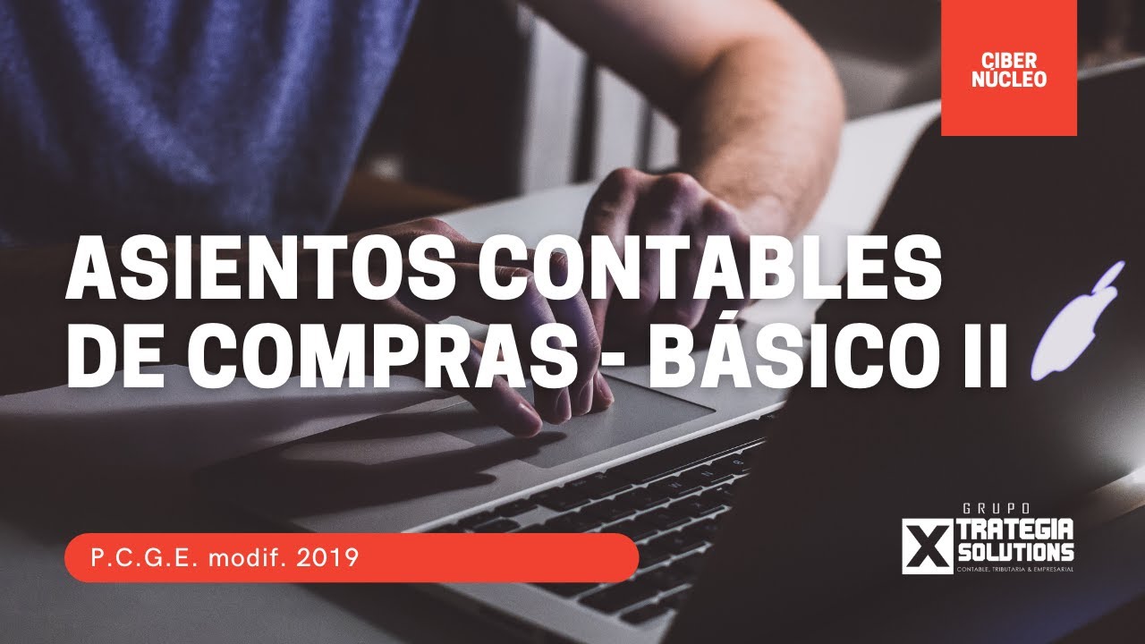 ASIENTOS CONTABLES DE COMPRAS - BÁSICO II (PCGE) - YouTube