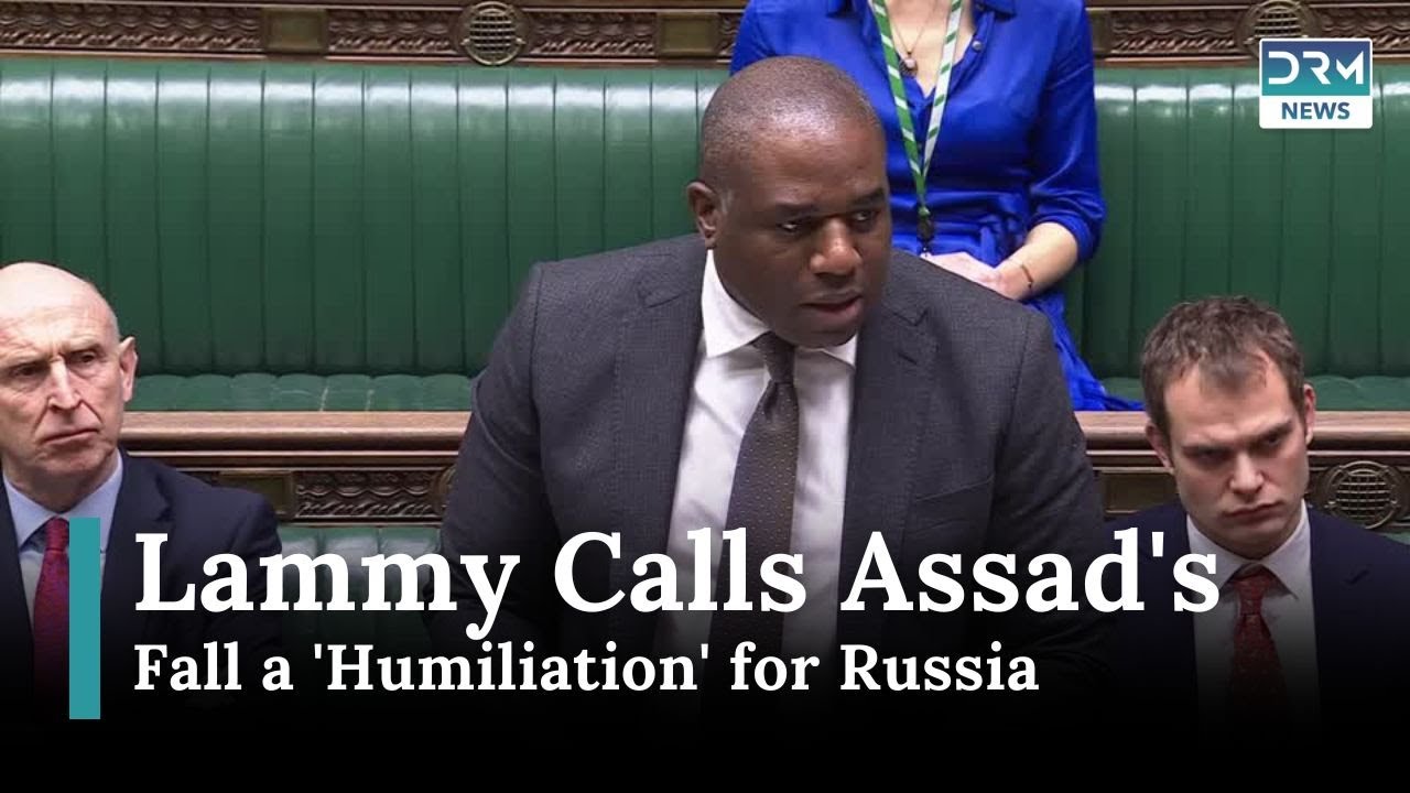 UK's Lammy Calls Assad's Fall a 'Humiliation' for Iran and Russia | News Today | DRM News | AC15 ...