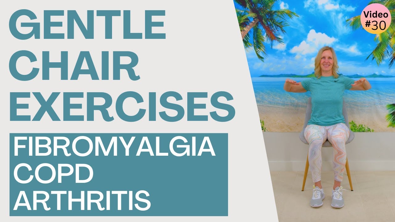 GENTLE CHAIR EXERCISES for Seniors and Older Adults with Fibromyalgia ...