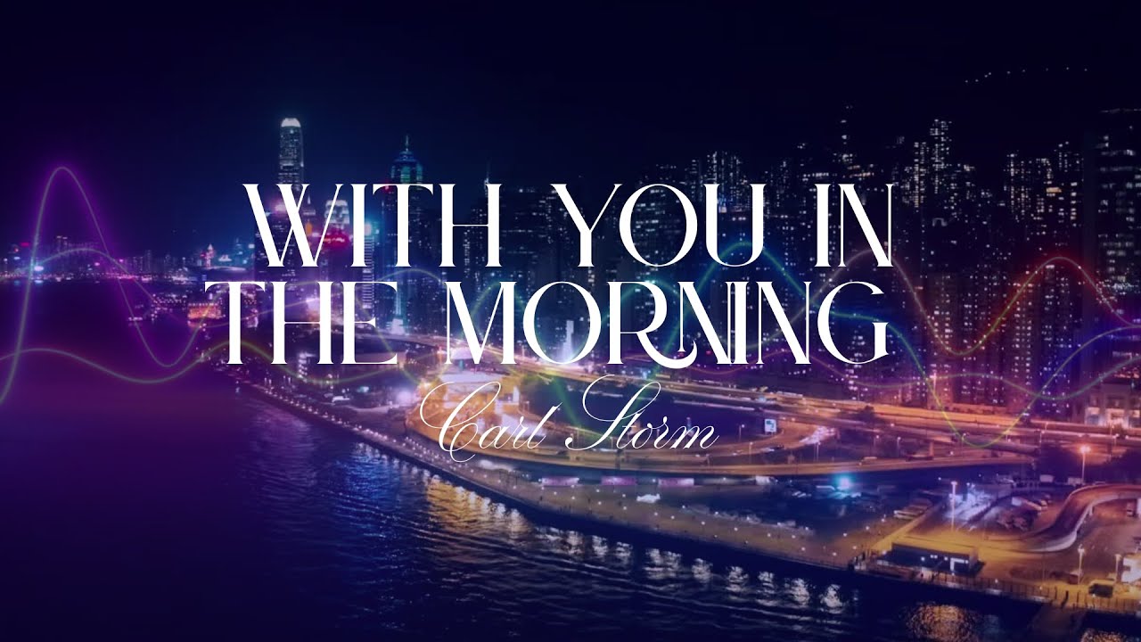 Carl Storm - With You In The Morning - A melhor música pop ...