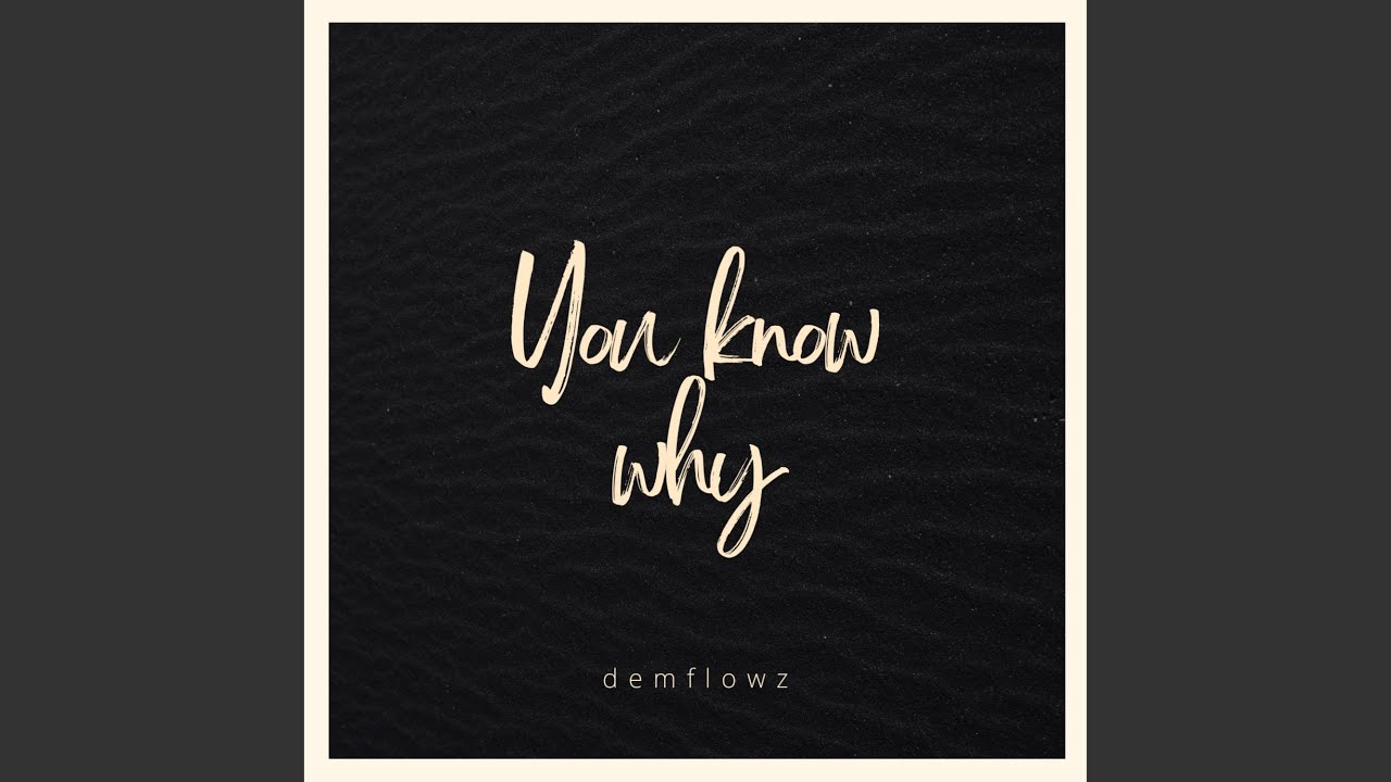 You Know Why - YouTube