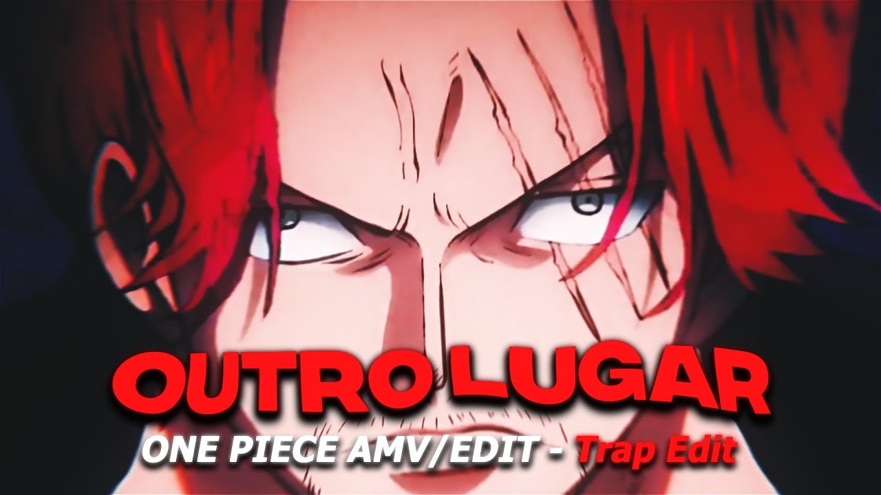 OUTRO LUGAR 🚀 | One Piece | ANIME TRAP EDIT - YouTube