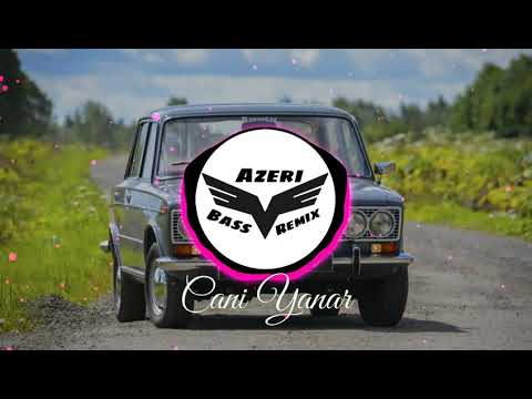 Azeri Bass Remix / Haminin Axtardiği Mahni / Cani Yanar&Abbas Babazade
