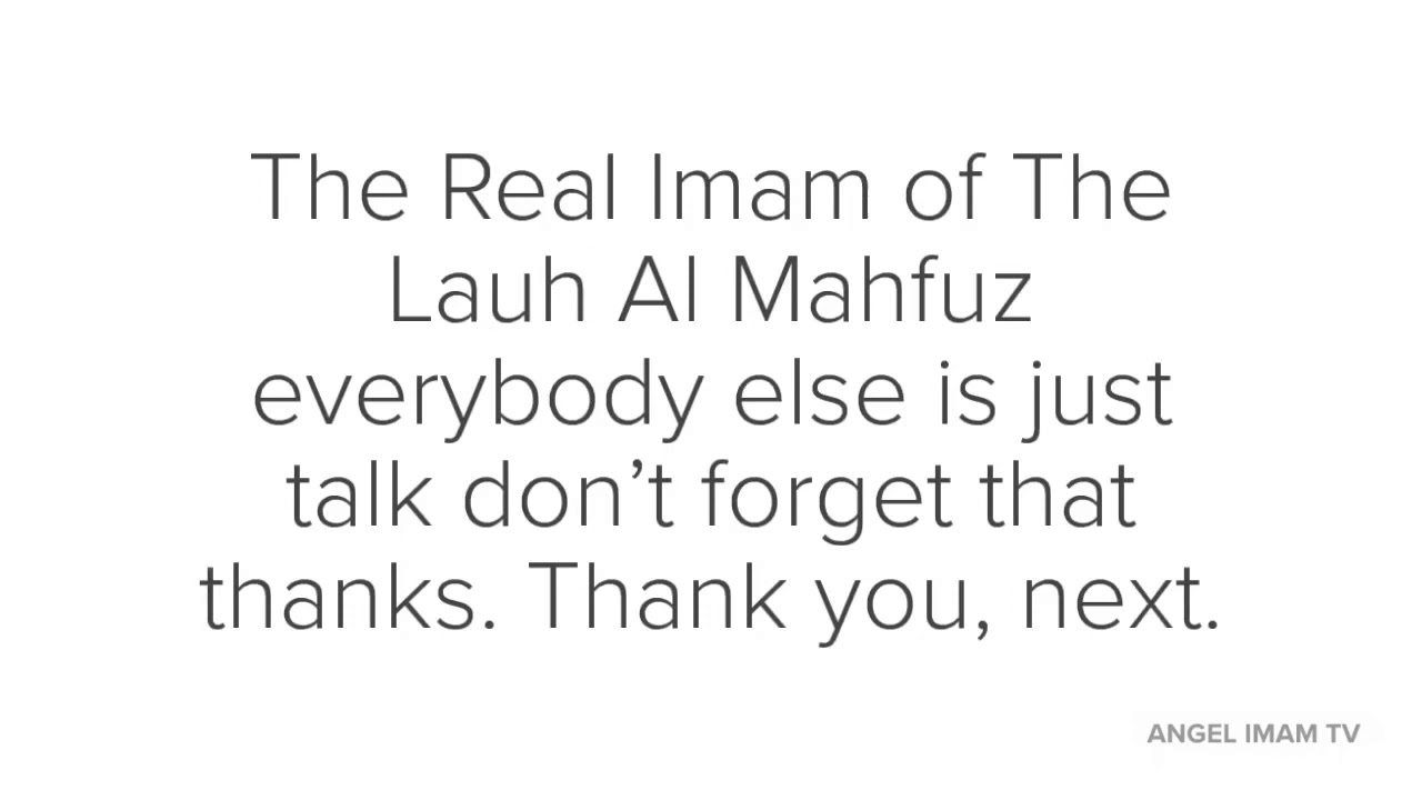 The Real Imam of The Lauh Al Mahfuz is Me - YouTube