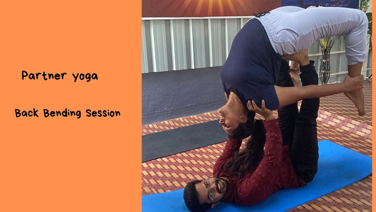 Partner Yoga | Acro Yoga | Back bending | Atharva Yoga Shala Mysore ...