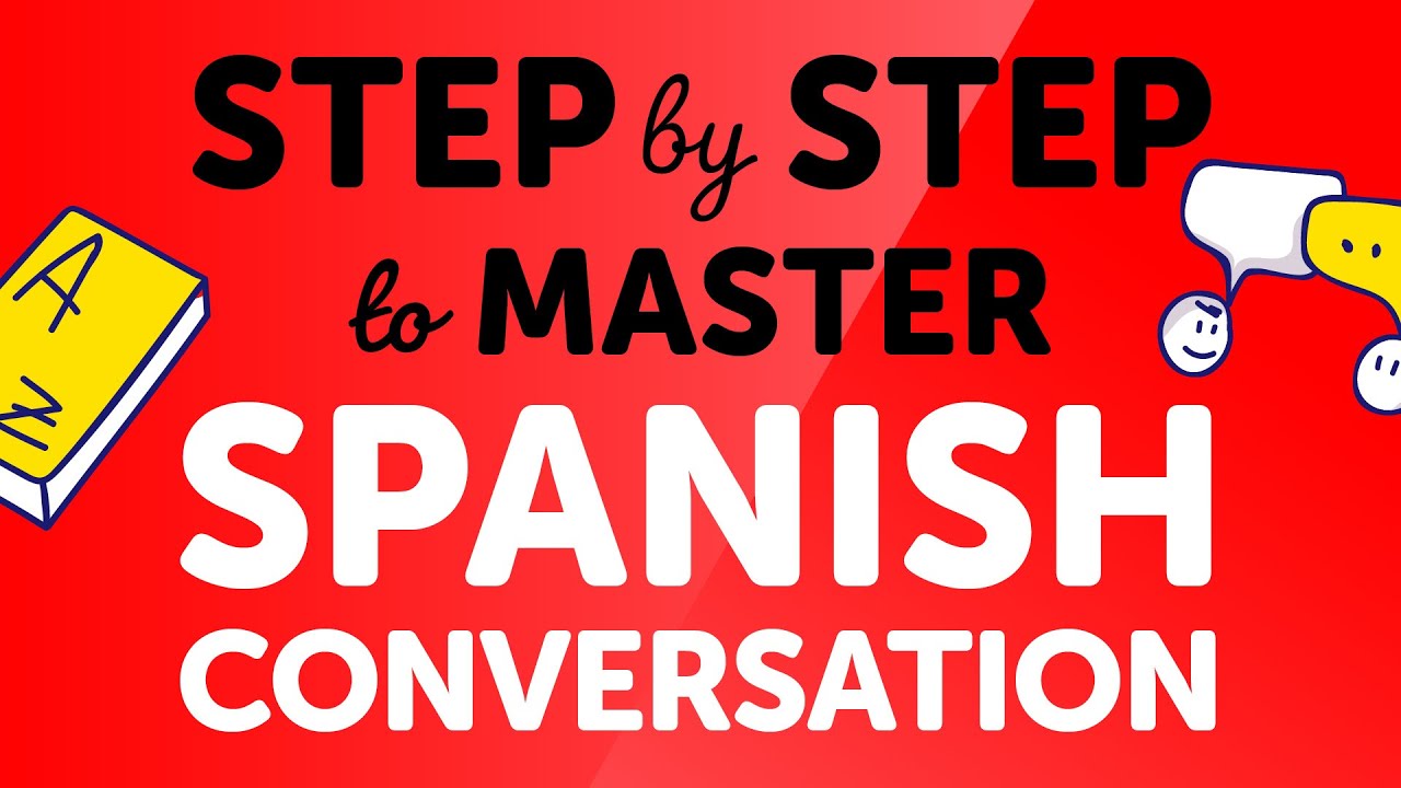 Master Basic Spanish Conversations Step by Step (1-Hour Practice) - YouTube