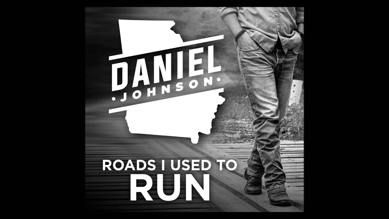 Daniel E. Johnson - Roads I Used To Run - YouTube