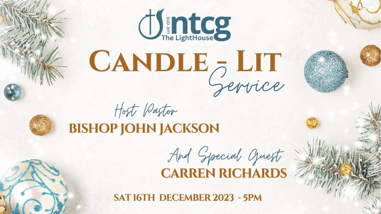 NTCG The LightHouse - Candle - Lit Service 16th December 2023 - YouTube