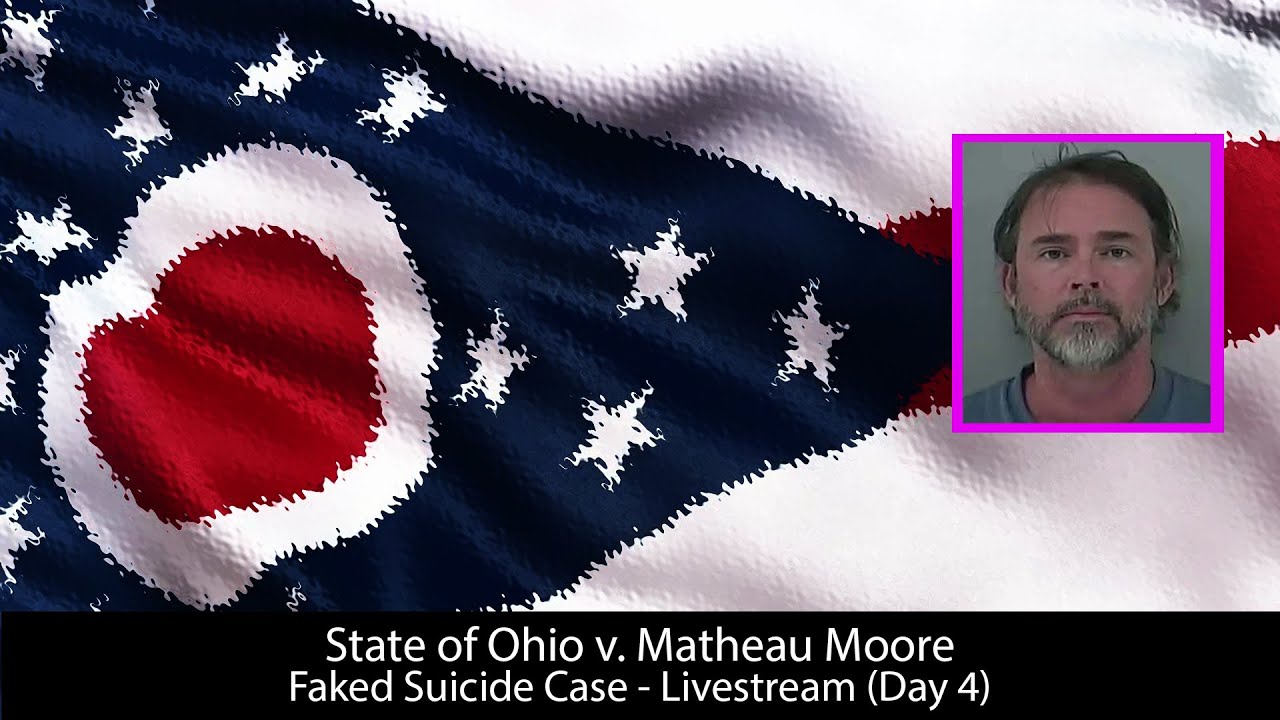 Ohio v. Matheau Moore - Trialstream (Day 4) - YouTube