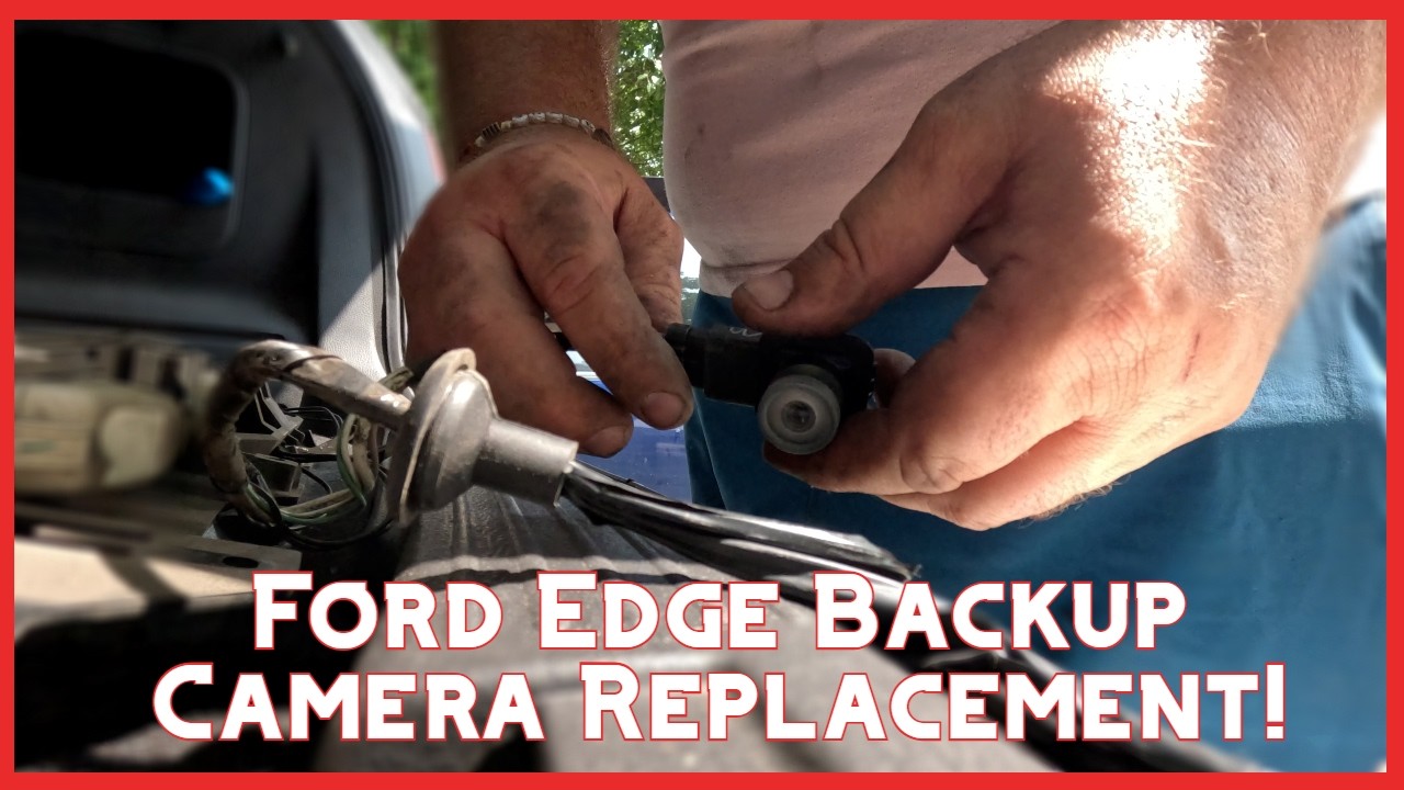 How to Replace Backup Camera on 2011–2015 Ford Edge | Fix Code C1001 ...
