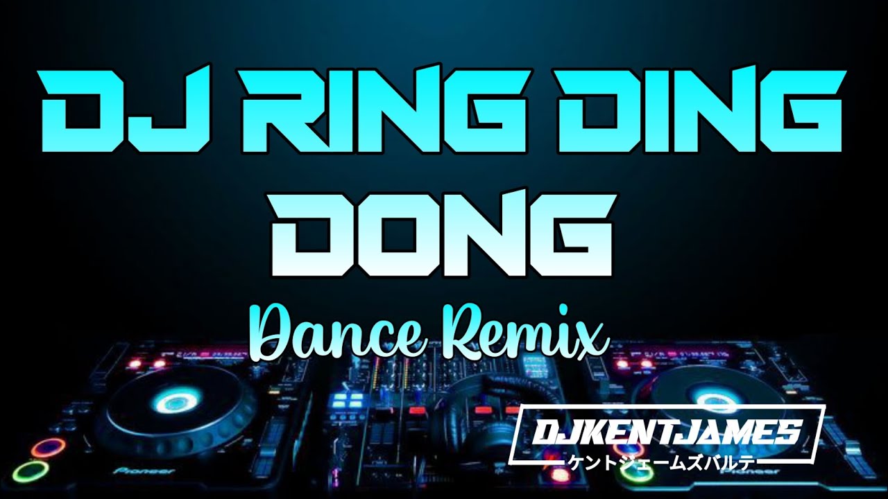Dj Ring Ding Dong | Thaistyle Remix | Dj Kent James - YouTube