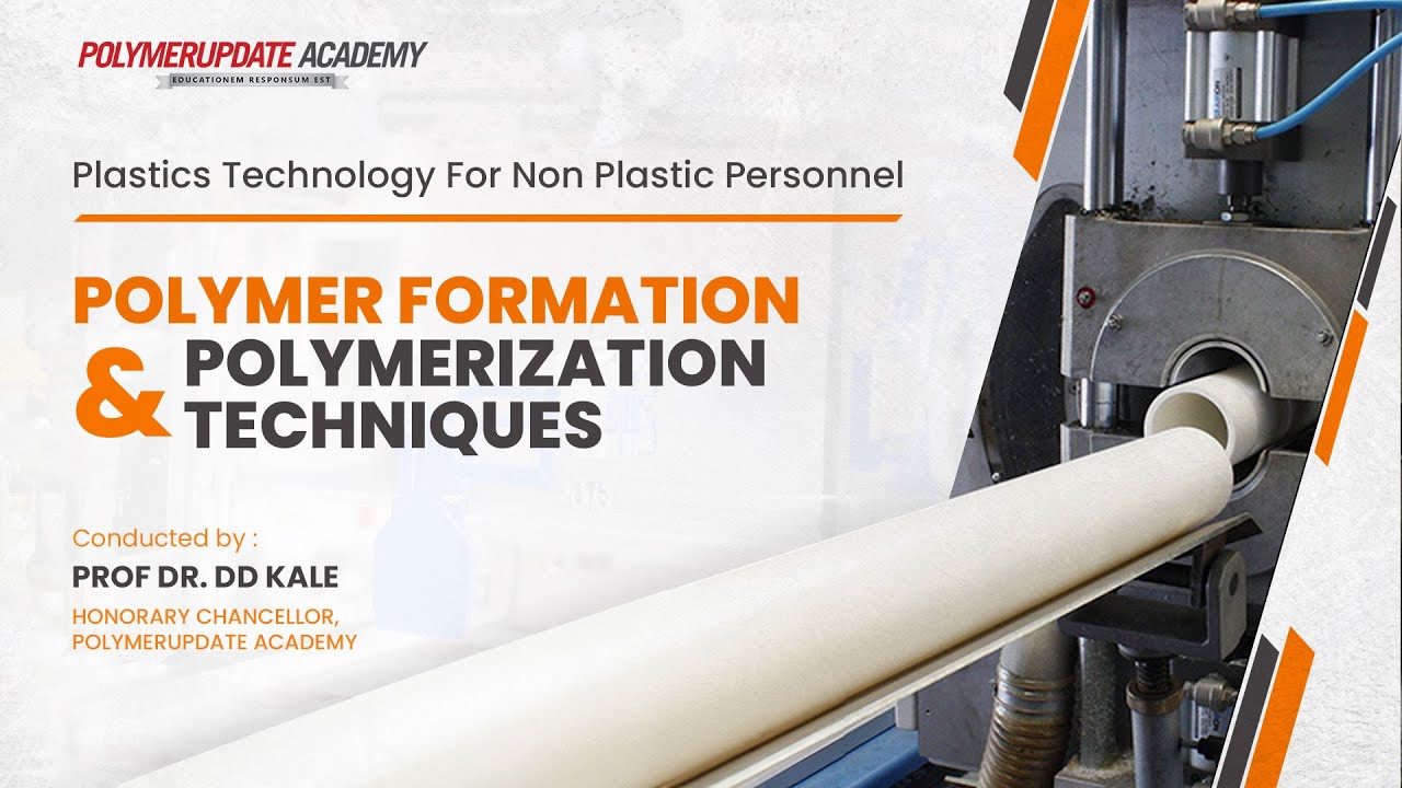 Polymer Formation & Polymerization Techniques | Polymerupdate Academy ...