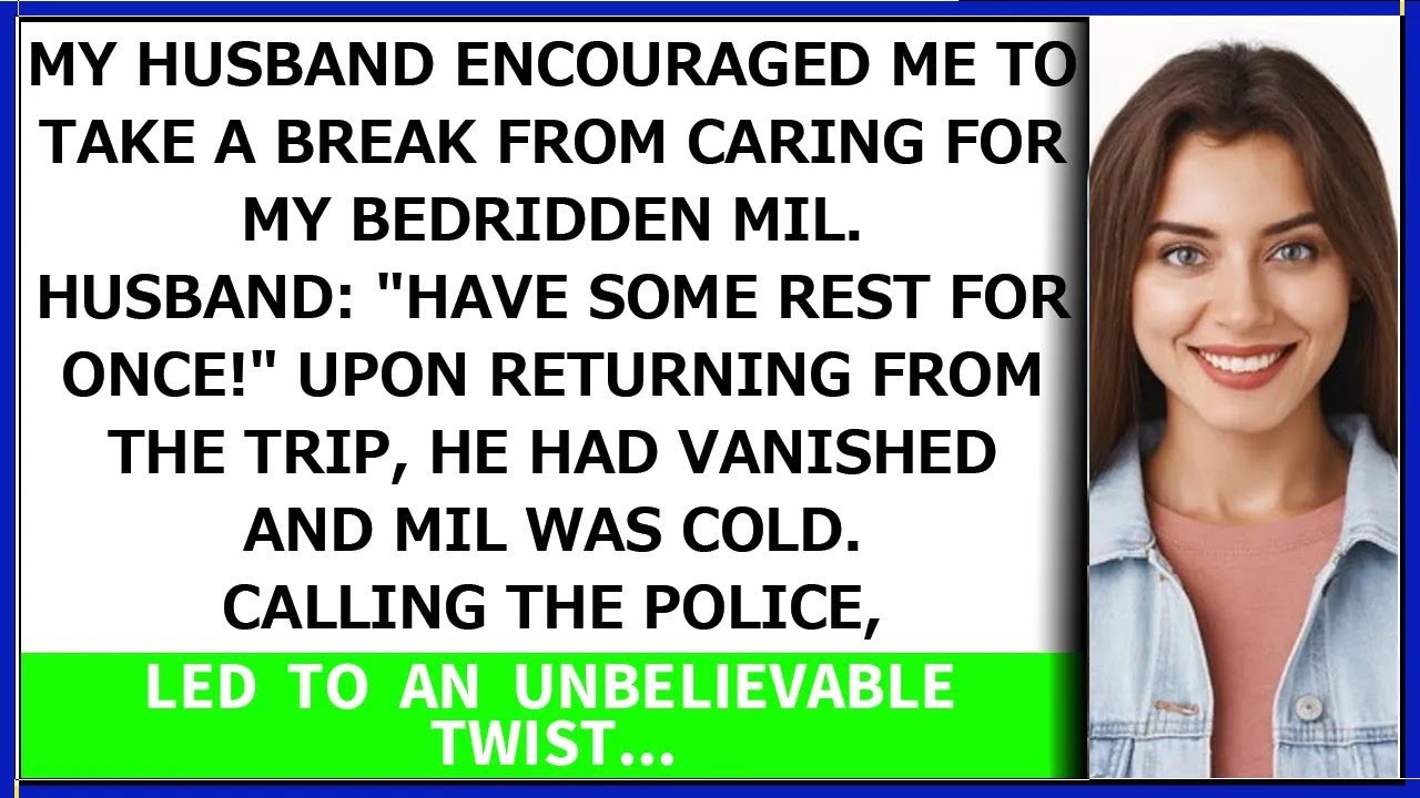 My hubby encouraged me to take a break from caring for my bedridden MIL ...