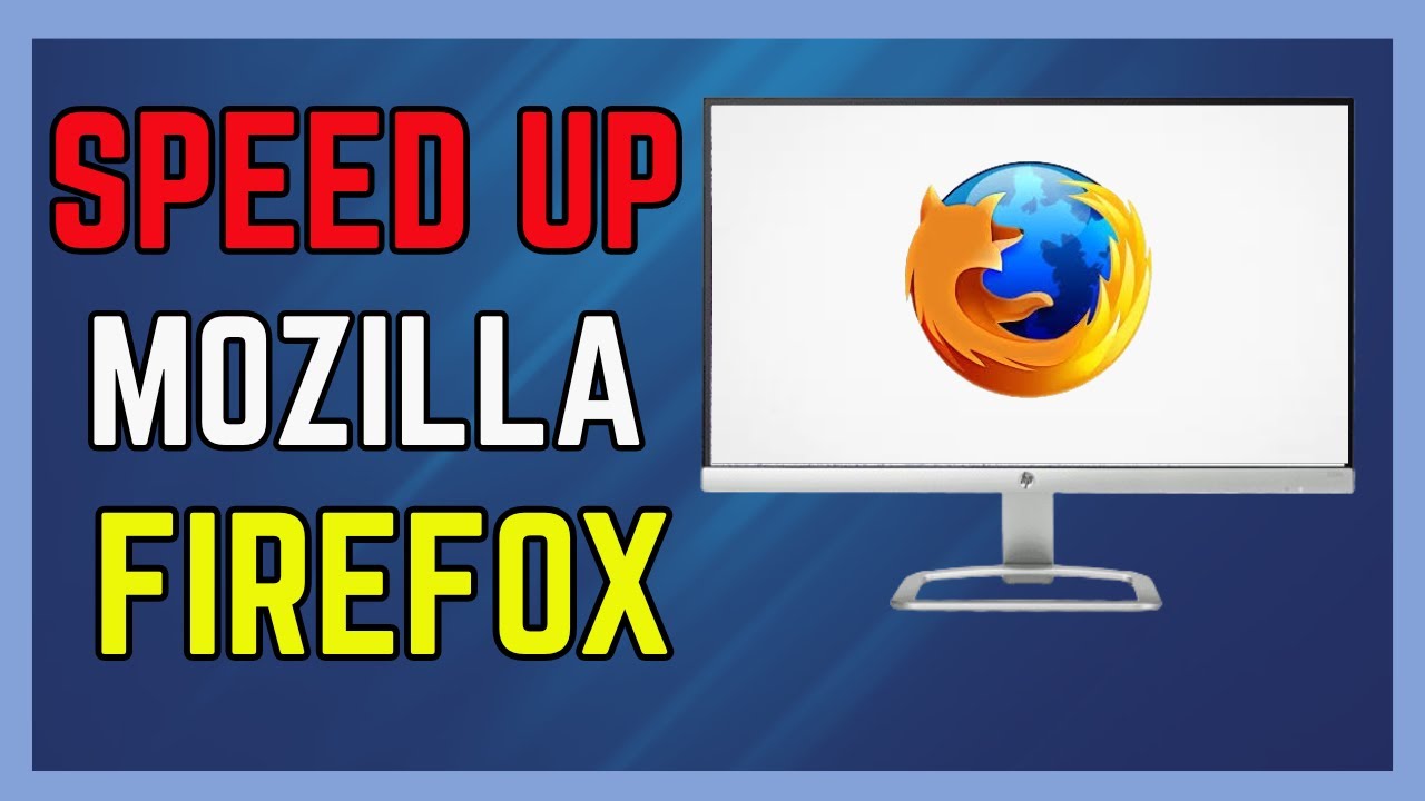How to Speed Up Mozilla Firefox Browser 2024! (100% Works) - YouTube