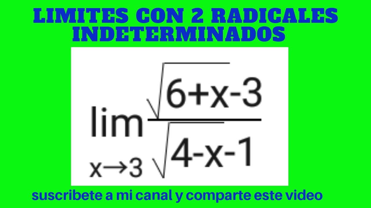 LÍMITES CON RADICALES EJ 2 CON DOS RADICALES INDETERMINACIÓN 0/0 - YouTube