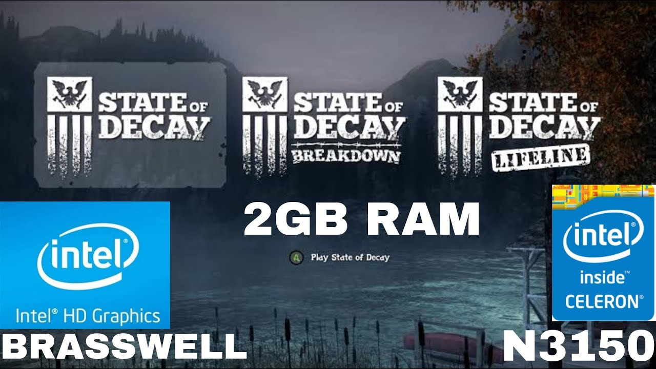 state of decay gaming in intel celeron n3150 2gb ram - YouTube