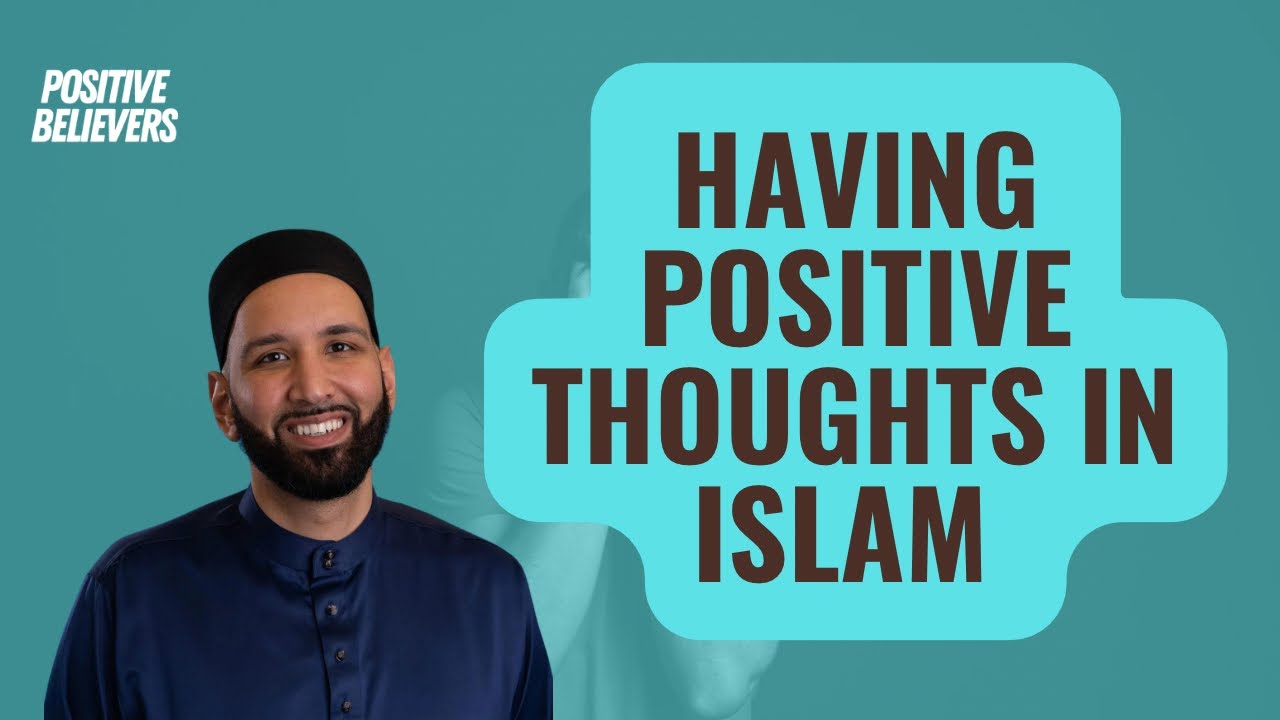 Positive thinking in Islam - Omar Suleiman || Reminder - YouTube