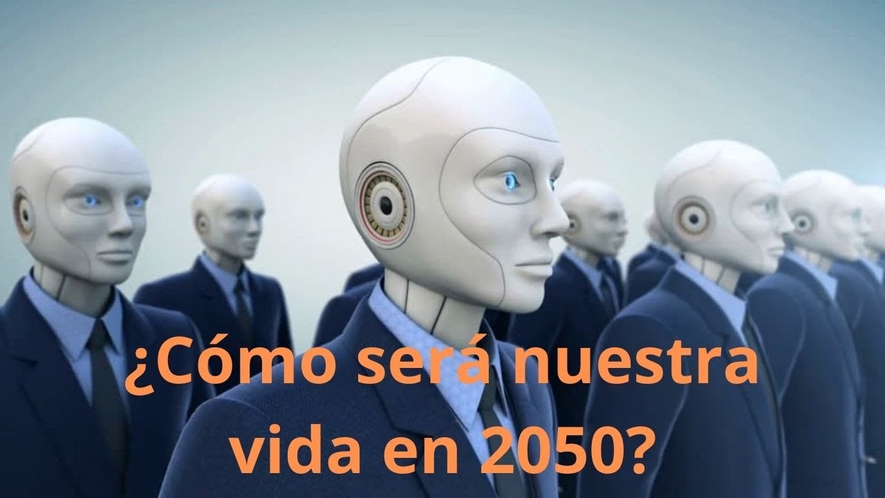 ¿Cómo será nuestra vida en 2050? - YouTube