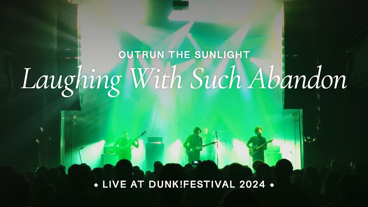Outrun the Sunlight - Laughing With Such Abandon [Live at Dunk Fest ...
