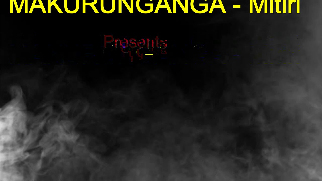 Makurunganga_Mitiri - YouTube