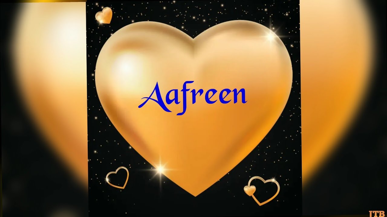 💓 Aafreen 💞 Name Letter Status 💓 Best With Song Status | Beautiful ...