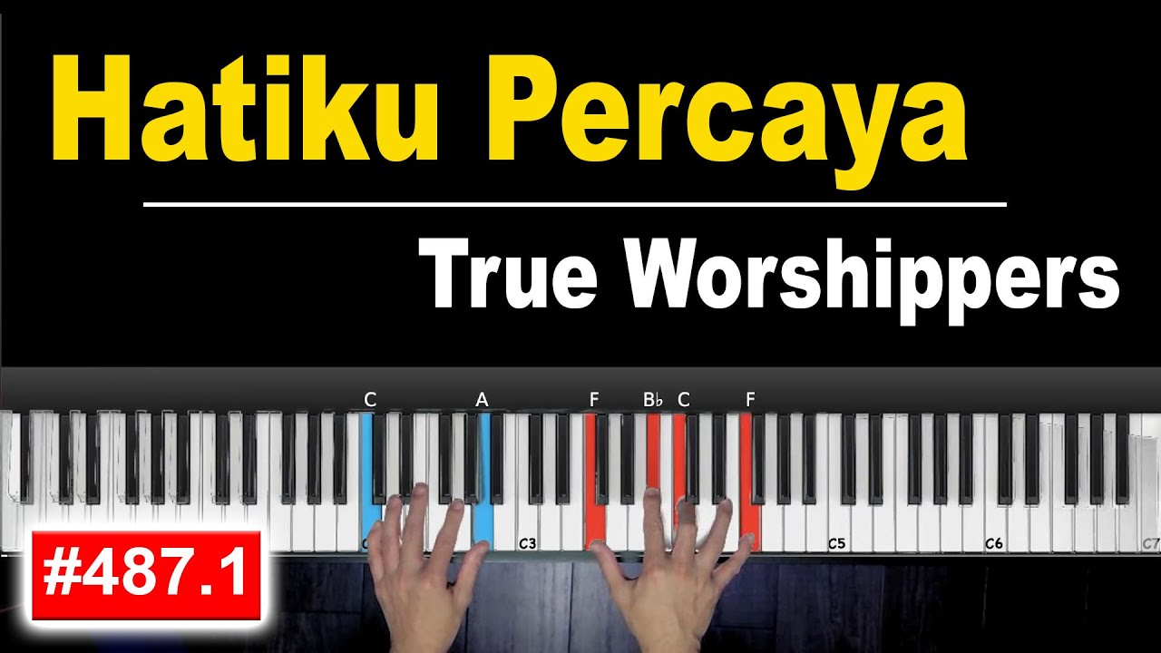 Hatiku Percaya - True Worshippers | Fresh Arrangement [487.1] - YouTube