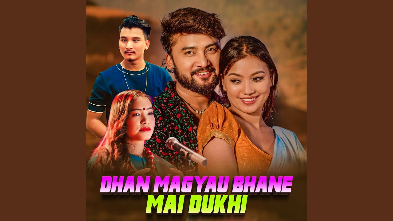 Dhan Magyau Bhane Mai Dukhi - YouTube
