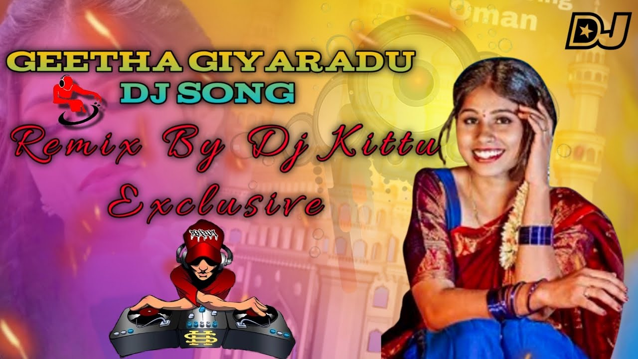 Geetha Giyaradu Ratha Rayaradu Flok Dj Song Mix By ||Dj Kittu Exclusive ...