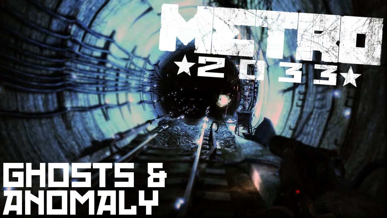 Metro 2033 - Ghosts & Anomaly - YouTube