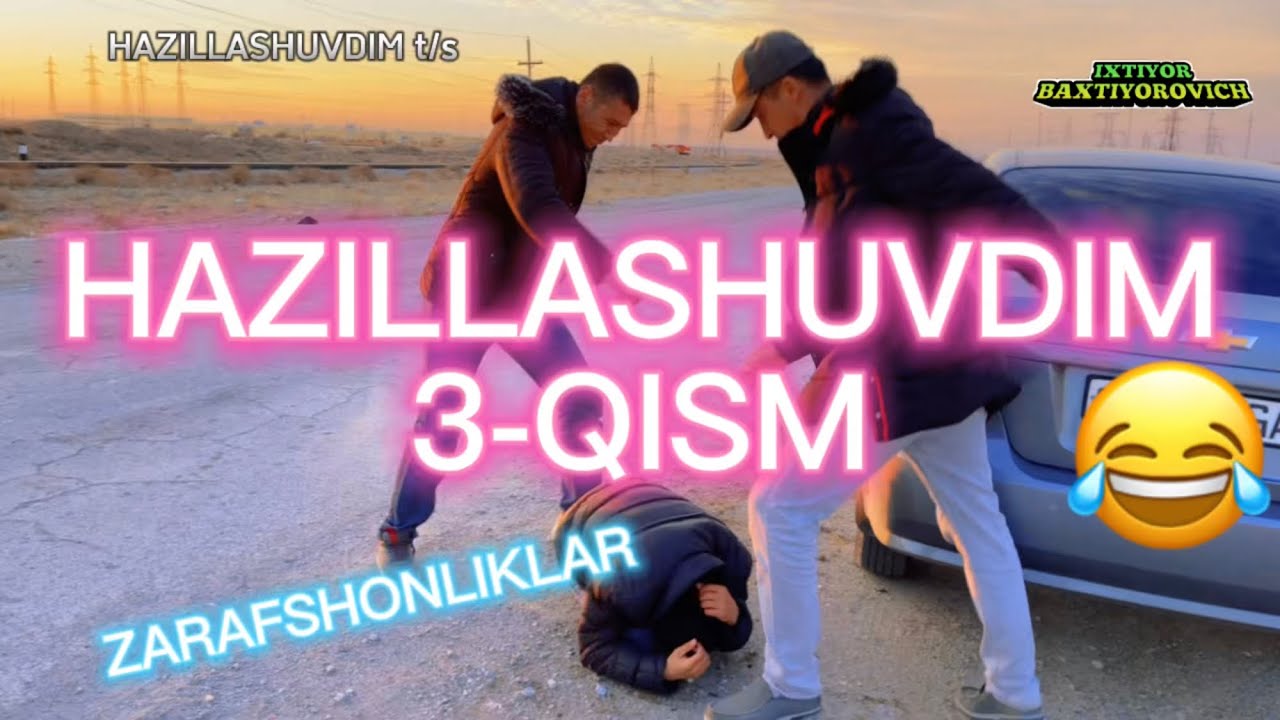 HAZILLASHUVDIM 3-qism - YouTube