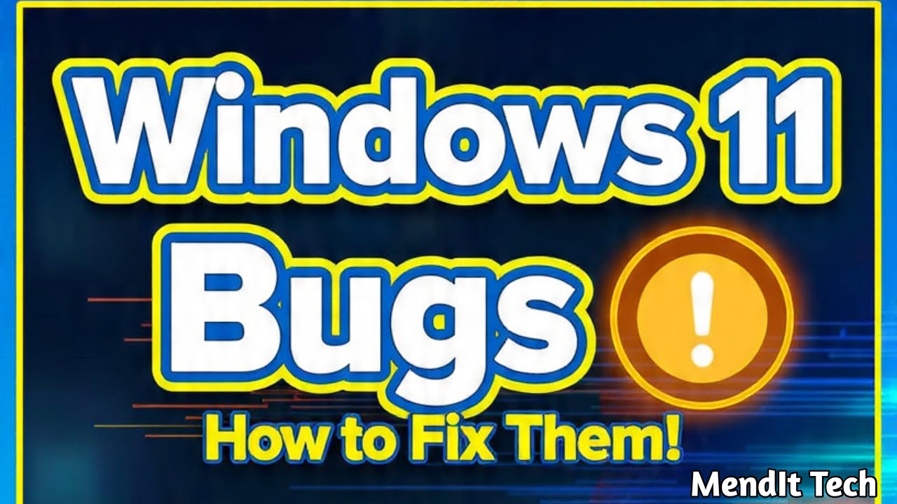 “Major Windows 11 Bugs You Need to Know (And How to Fix Them Fast ...