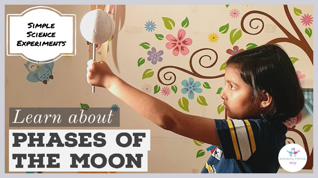 Ep. 5| PHASES OF THE MOON | Simple Science Experiments ...