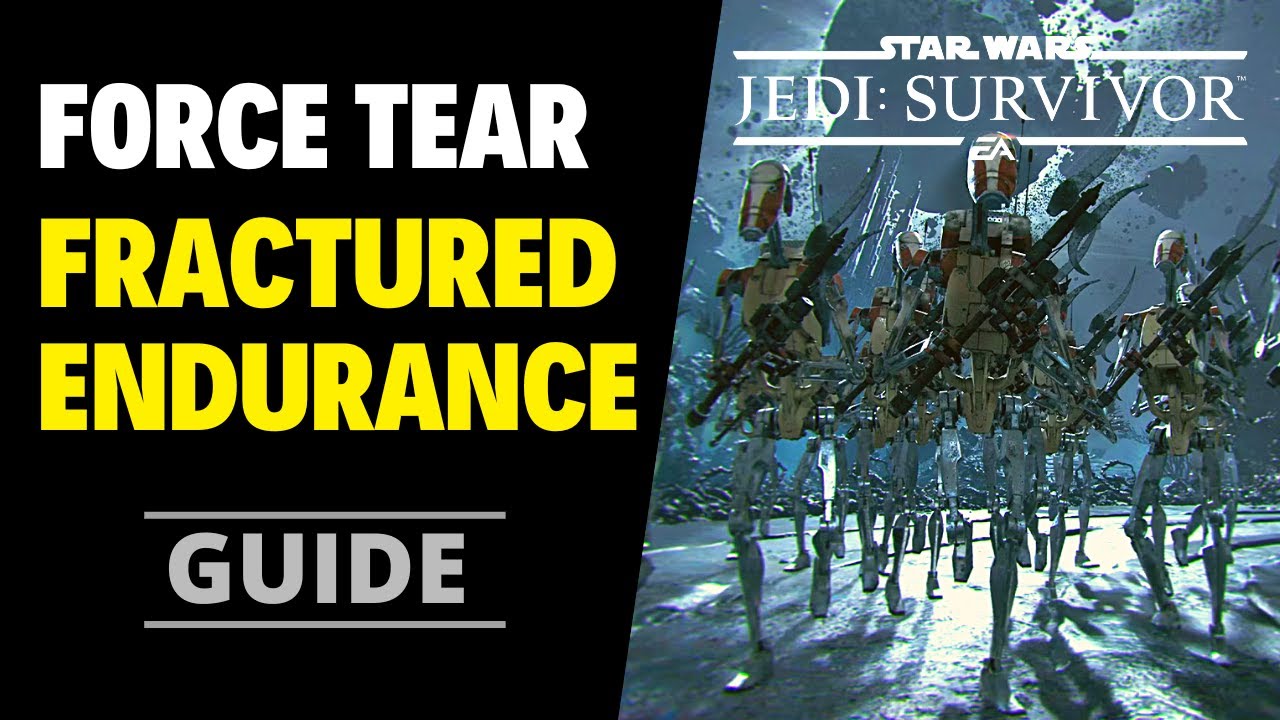Star Wars Jedi: Survivor | Force Tear Fractured Endurance | Guide ...