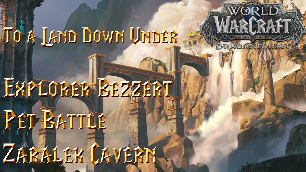 To a Land Down Under - Explorer Bezzert - WoW Dragonflight - YouTube