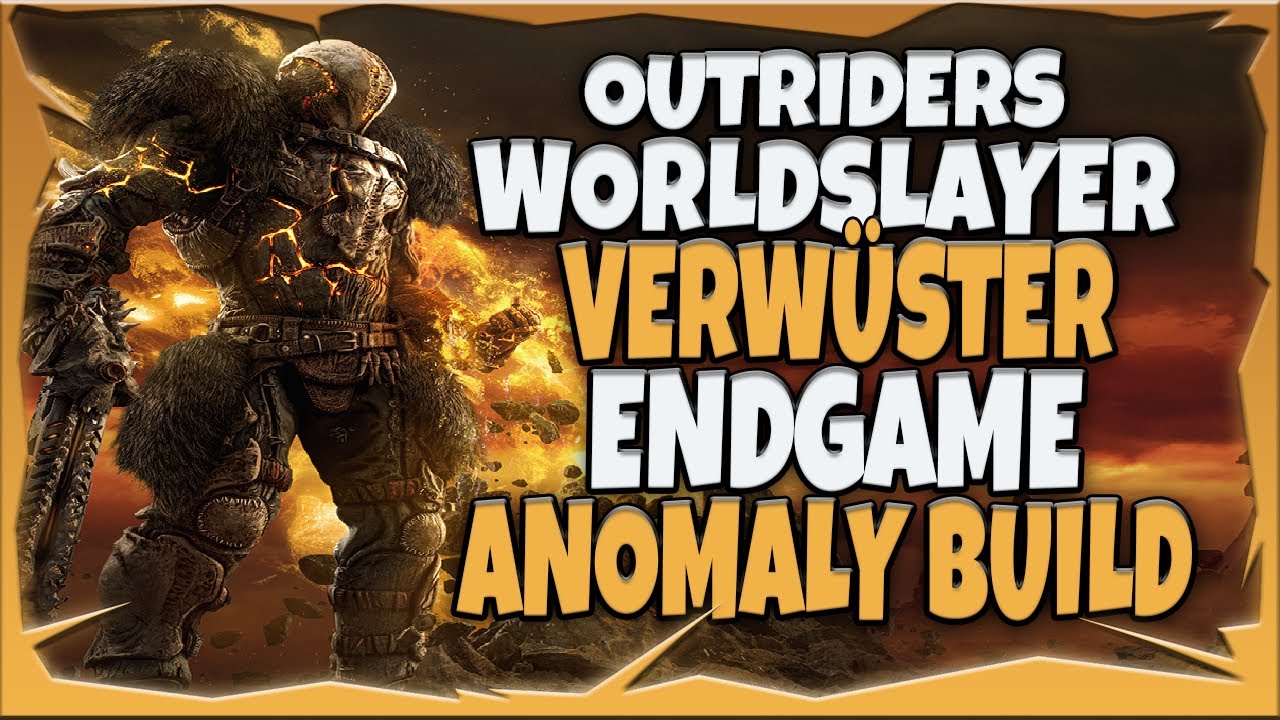 Outriders Worldslayer Verwüster / Devastator Endgame Anomaly Build ...