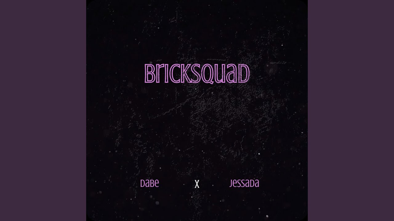 bricksquad (feat. Dabe) - YouTube
