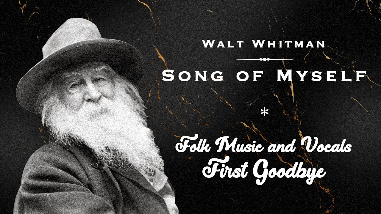 Walt Whitman - Song of Myself (Folk Music for Inspiration and Enjoyment ...
