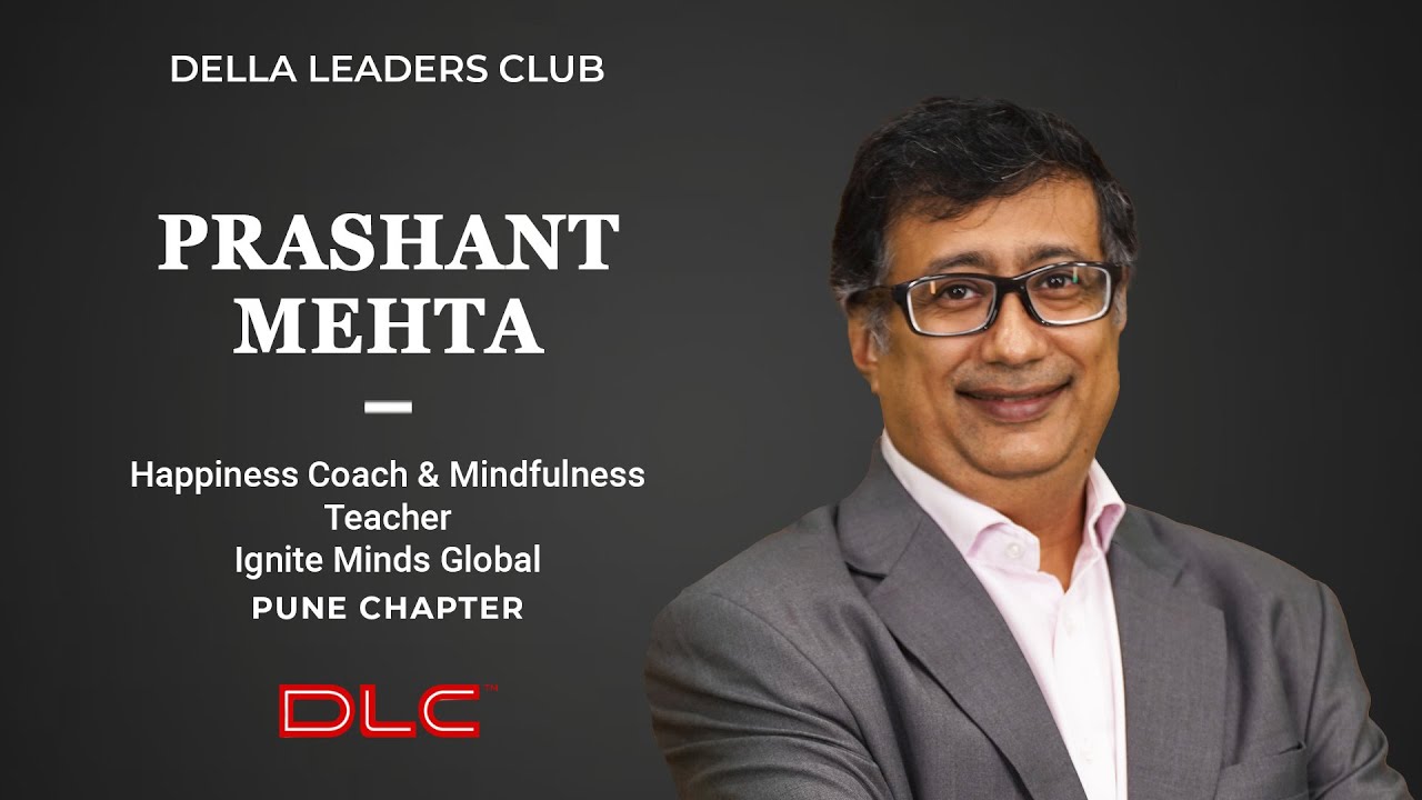 Happiness - The Most Precious Currency | Prashant Mehta | DLC Talk ...